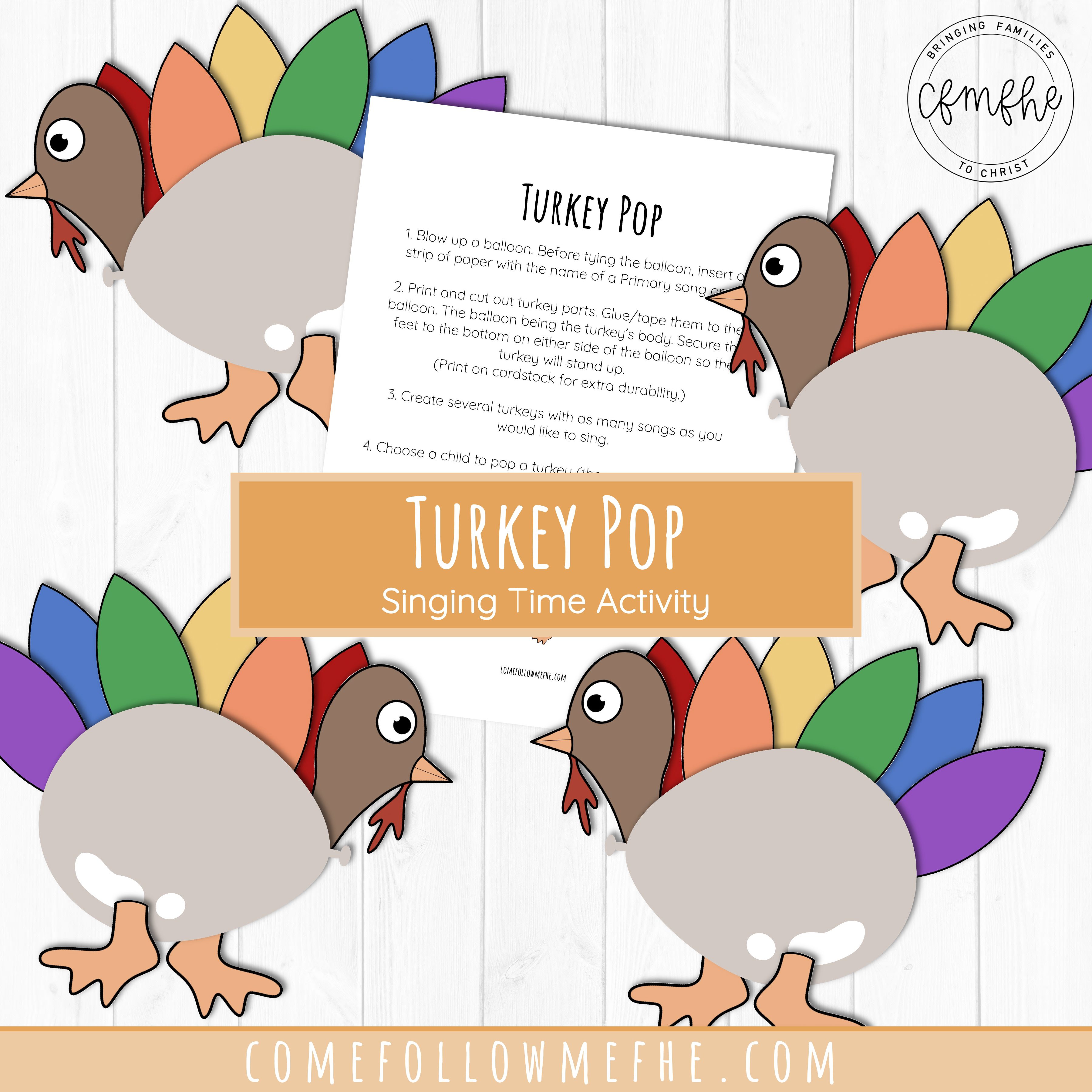 Turkey Pop Singing Time Activity - Come Follow Me FHE