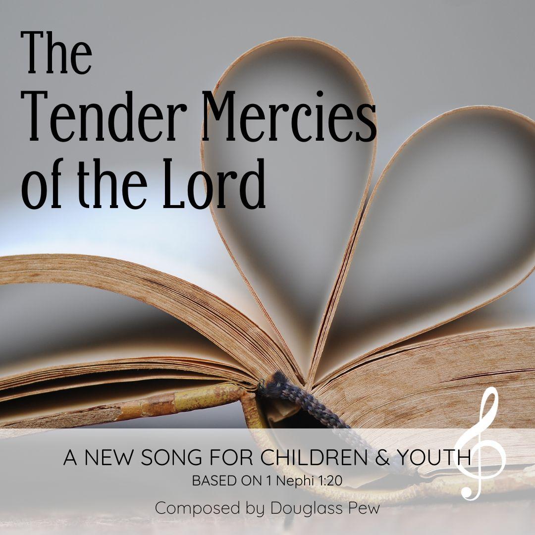 The Tender Mercies of the Lord – A New Song for Children & Youth ...