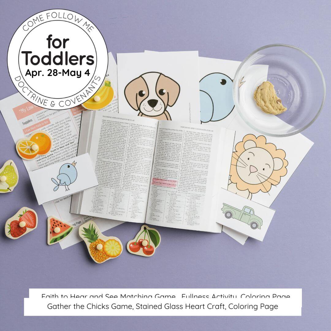 TODDLER: Doctrine and Covenants 2025 - Lesson 18 April 28-May 4 - Come ...